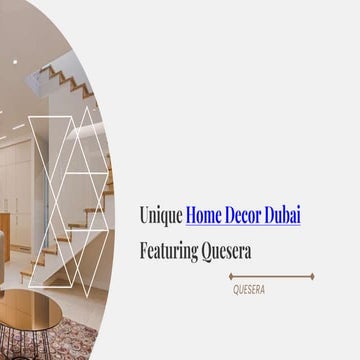 HOME DECOR DUBAI - Quesera home decor | PPT