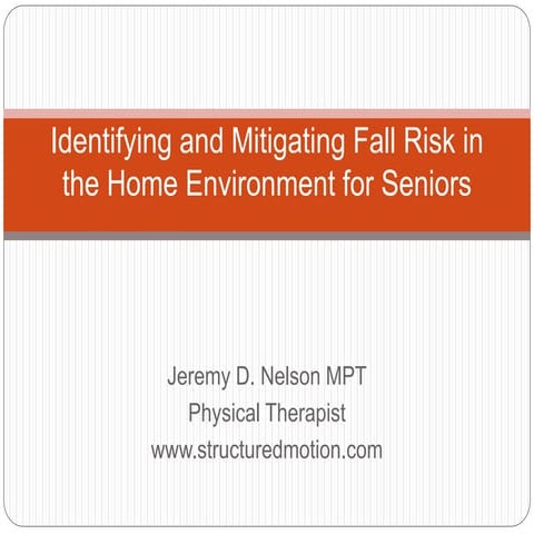 2015: Identifying and Mitigating Fall Risk in the Home Environment for ...