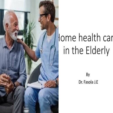 Home health care by Dr Fasola OAUTHC.pptx