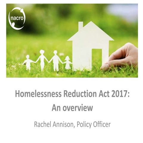 Homelessness Reduction Act 2017: An Overview | PPTX