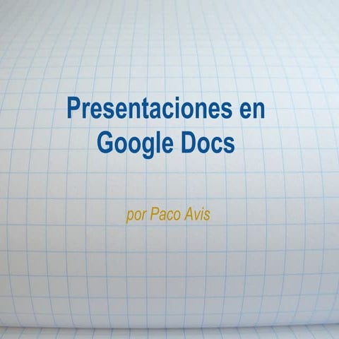 Presentaciones en Google Docs | PDF