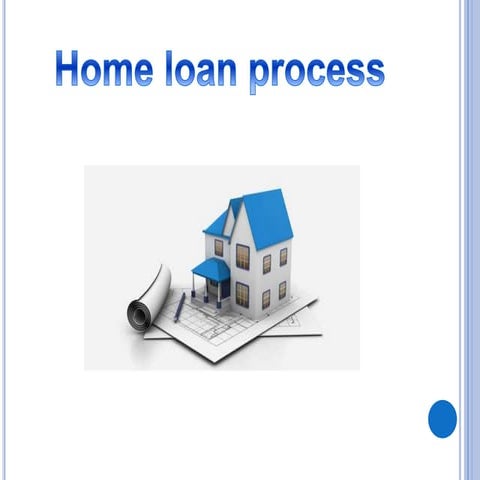 Home Loan Process | PPT