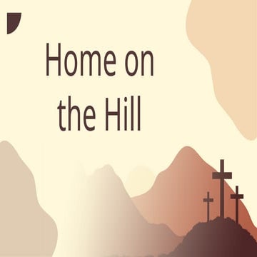 Home on the Hill presentation about feeling like a community | PPT