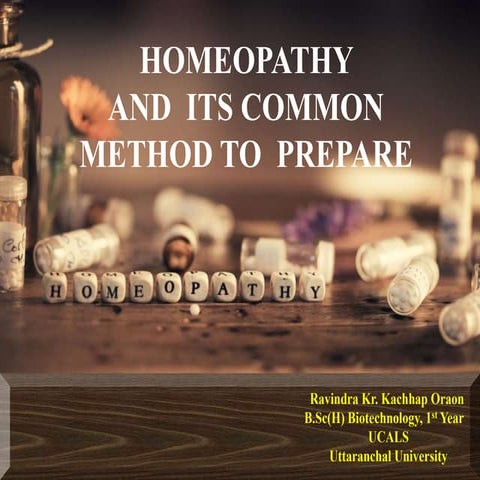 HOMEOPATHY AND ITS COMMON METHOD TO PREPARE | PPTX