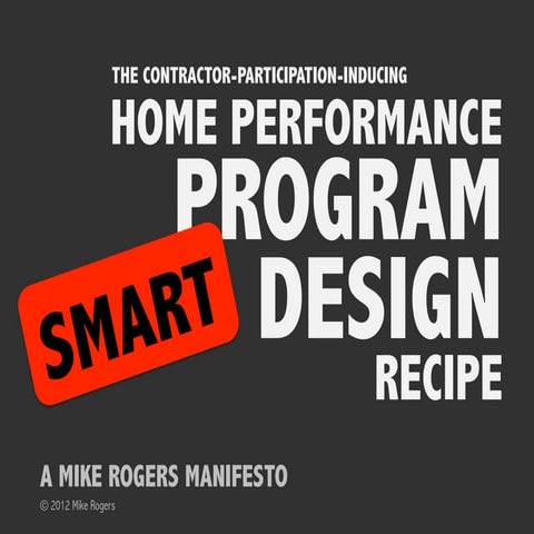 Home Performance Program Design -- Part 1, Engaging Contractors | PPT