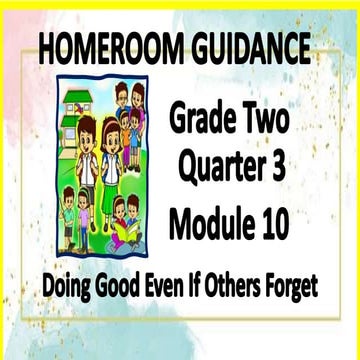 homeroom guidance Q3 GRADE 2 MODULE 10 FOR GMAIL.pptx