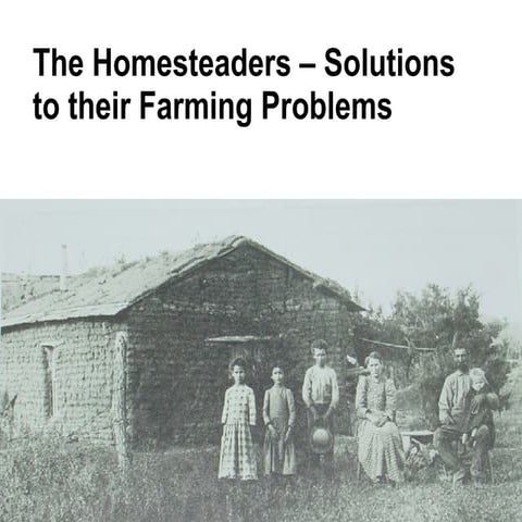 Homesteaders - Solutions to Farming Problems | PPT
