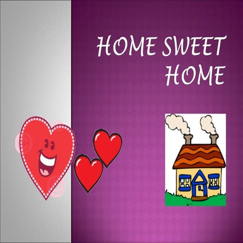 Home sweet home | PPT
