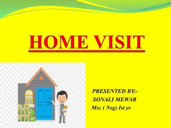 Home visit concept, purpose, principles, role of community health nurse ...