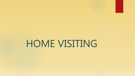 Home visit | PPTX | Parenting Babies and Toddlers | Parenting