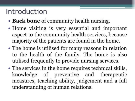 Home visit concept, purpose, principles, role of community health nurse ...