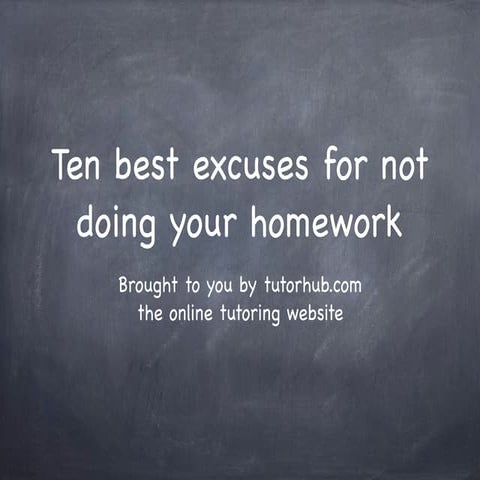 10 excuses for not doing your homework | PDF