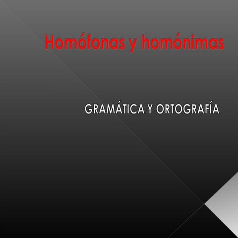 Sinónimos, antónimos, parónimo, homografos y homófonos | PPTX