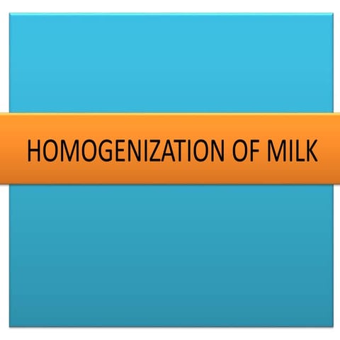 Homogenization of milk | PPTX