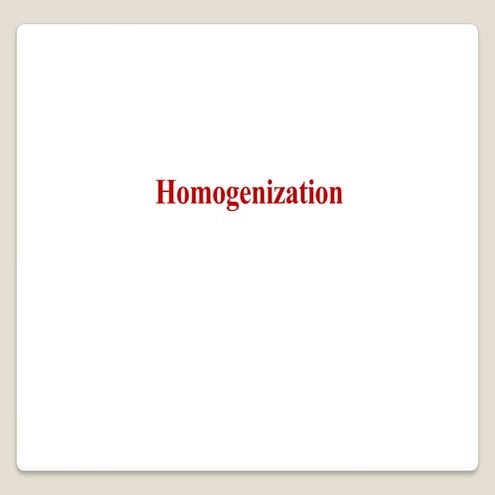 Homogenization.pptx_Surya [Autosaved].pptx
