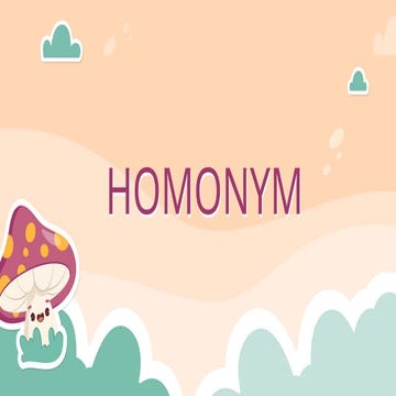 Exploring Homonyms: Homophones and Homograph | PPTX