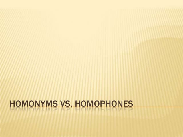 Homonyms, homophones, and homographs | PPTX