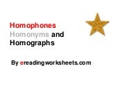 Homophones, Homonyms and Homographs | PPT