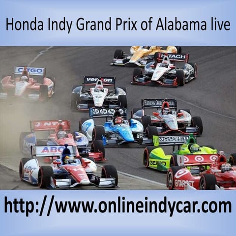 Honda indy grand prix of alabama live | PPTX