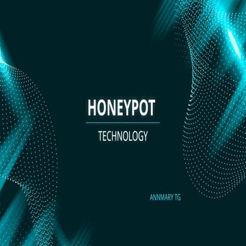 honeypot.pptx honeypot technology2020 report | PPT