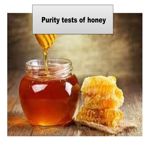 Honey purity testing for original health | PPTX