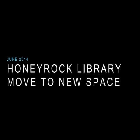 HoneyRock Library Move | PPTX