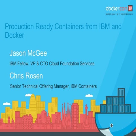Dockercon Eu 2015 Production Ready Containers From Ibm And Docker Ppt