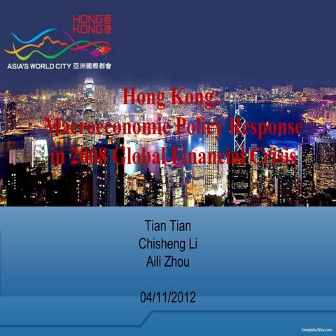 Hong Kong macroecomic policy responses to 2008 financial crisis | PPT
