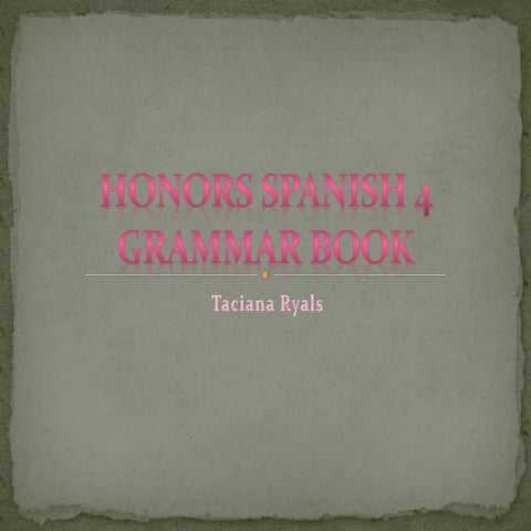 Honors Spanish 4 Grammar Book | PDF