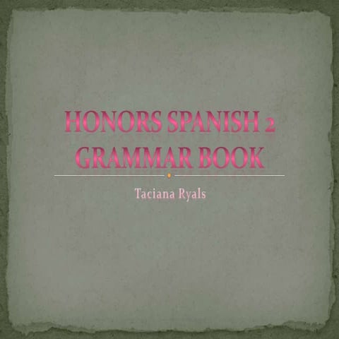 Spanish 2 Grammar Book | PPTX