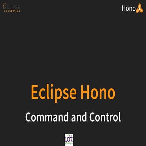 Eclipse Hono - Command and Control | PDF