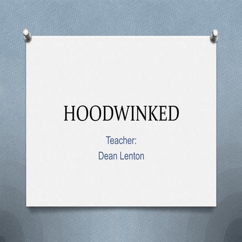 Hoodwinked | PPTX