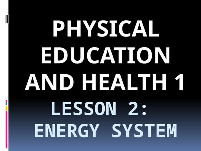 Grade 11 PE&Health Lesson 2: Energy systems | PPTX