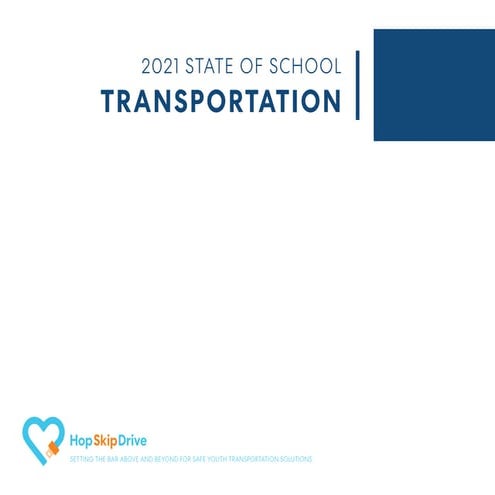 HopSkipDrive State of School Transportation 2021 Report | PPT