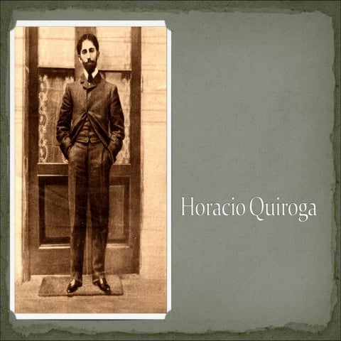 Horacio quiroga ppt | PPT