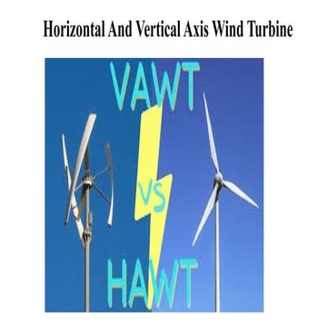 Horizontal And Vertical Axis Wind Turbine.pptx
