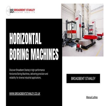 Horizontal Boring Machines - Broadbent Stanley | PPT