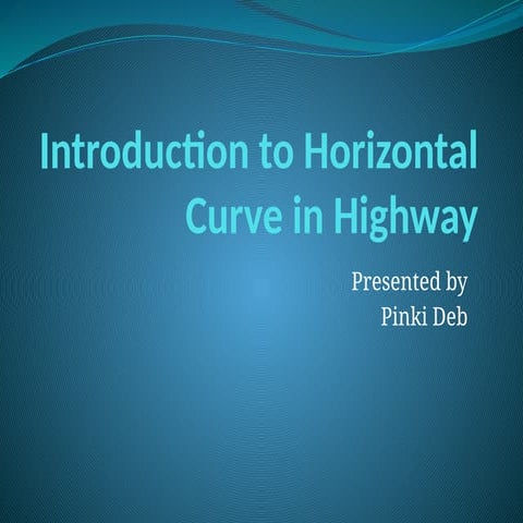 Introduction to horizontal curve in Highways .pptx