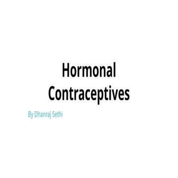 Hormonal Contraceptives: Types, Mechanisms, and Benefits | PPTX