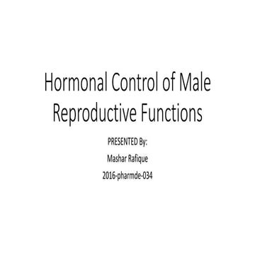 HORMONAL CONTROL IN MALE Reproductive Function | PPTX