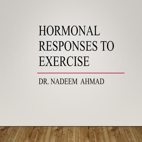 HORMONAL RESPONSES TO EXERCISE pptx slid | PPTX