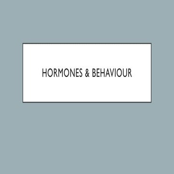 Hormones and Behaviour Presentation.pptx
