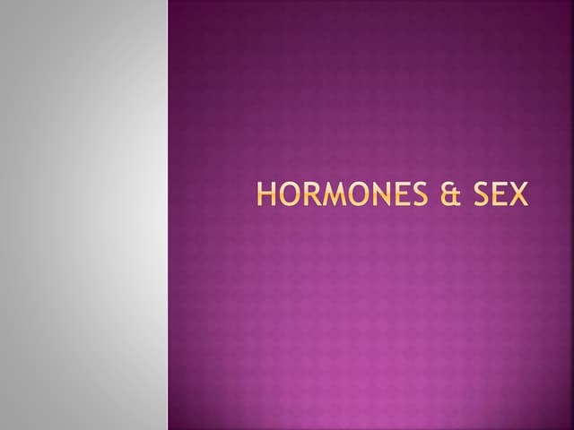 Hormones And Sex Ppt