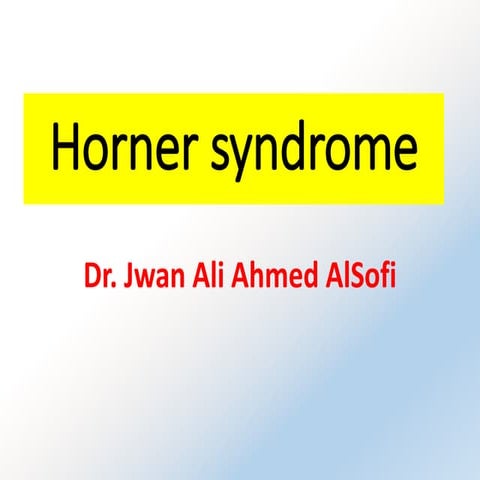 Horner syndrome. Horner's syndrome | PPTX