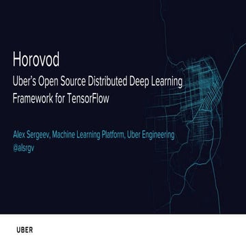 Horovod Ubers Open Source Distributed Deep Learning Framework For Tensorflow Ppt