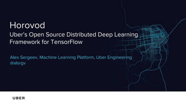 Horovod Ubers Open Source Distributed Deep Learning Framework For Tensorflow Ppt