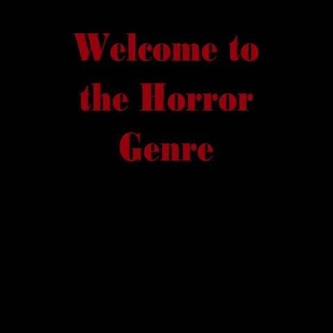 Horror | PPT | Horror | Genres