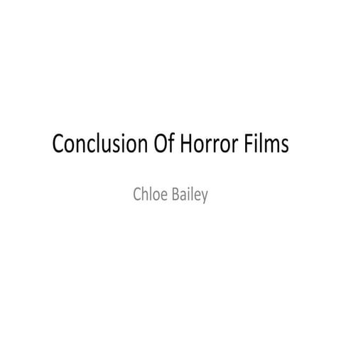 Horror Films Conclusion | PPTX