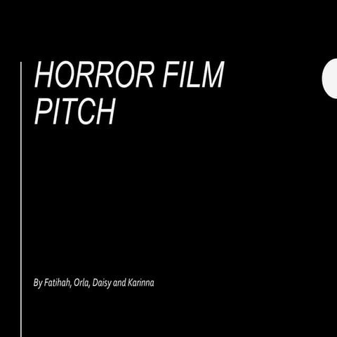Horror film pitch | PPTX