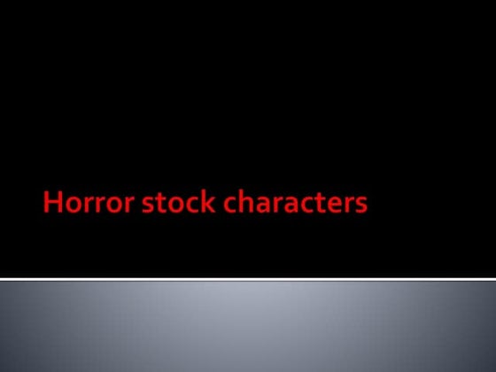 Characters in horror | PPT
